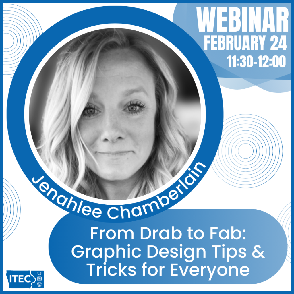 From Drab to Fab: Graphic Design Tips & Tricks for Everyone – Iowa Technology & Education Connection