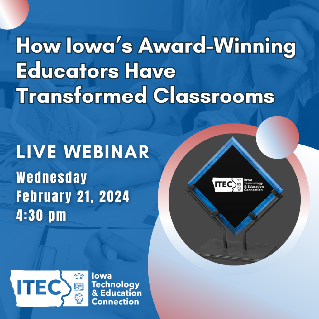 How Iowa’s Award-Winning Educators Have Transformed Classrooms – Iowa Technology & Education ...